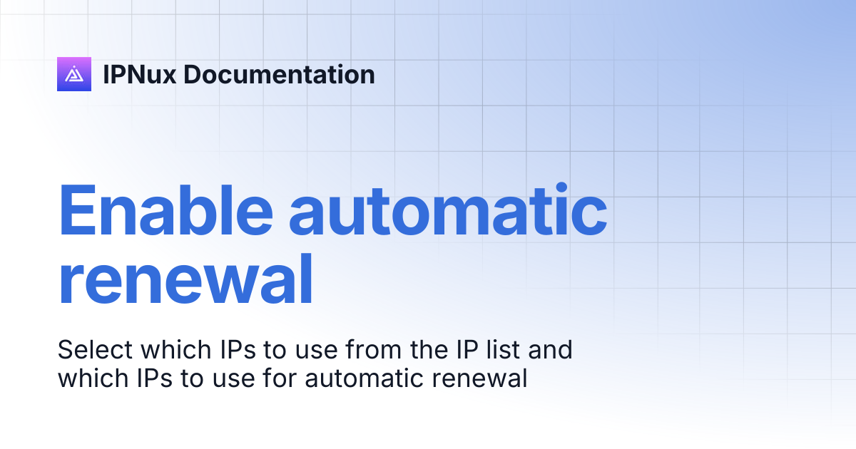 Enable automatic renewal | IPNux Documentation