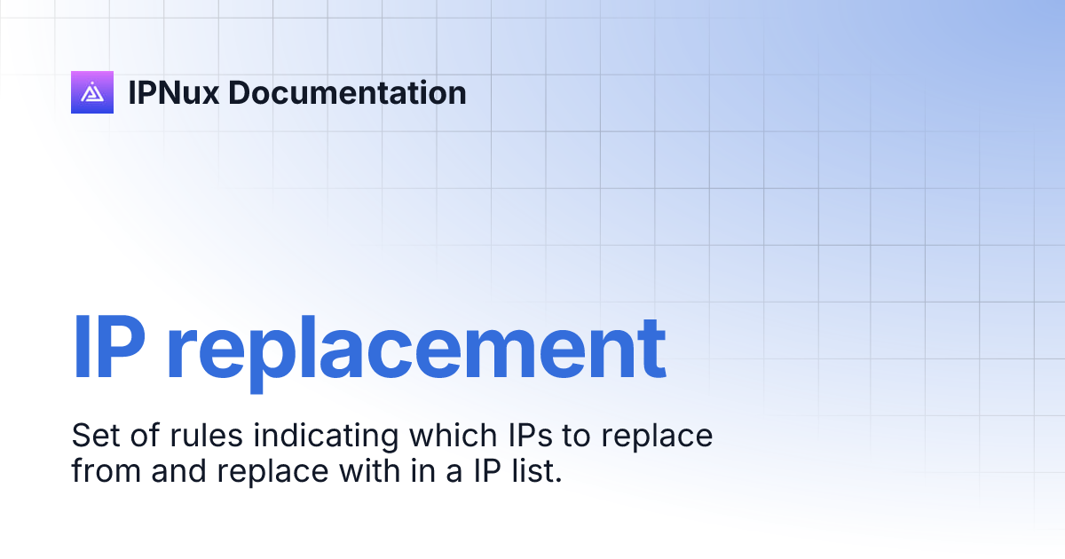 IP replacement | IPNux Documentation
